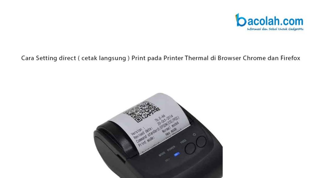 Cara Setting direct ( cetak langsung ) Print pada Printer Thermal di Browser Chrome dan Firefox ...